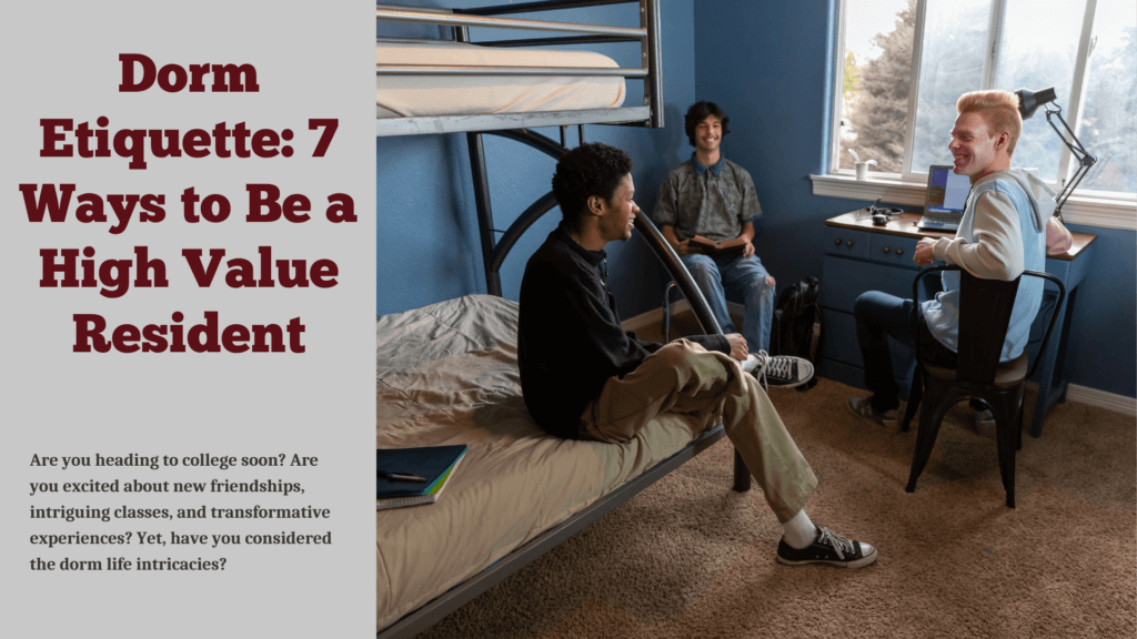 Dorm Etiquette: 7 Ways to Be a Considerate Resident - Campus Life